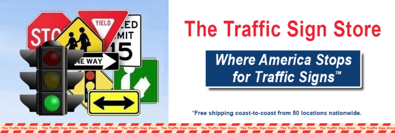 The Traffic Sign Store | Where America Stops for Traffic Signs